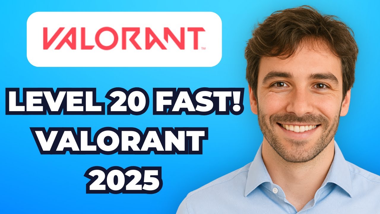 How to Get to Level 20 Fast in Valorant (Updated 2025) - YouTube