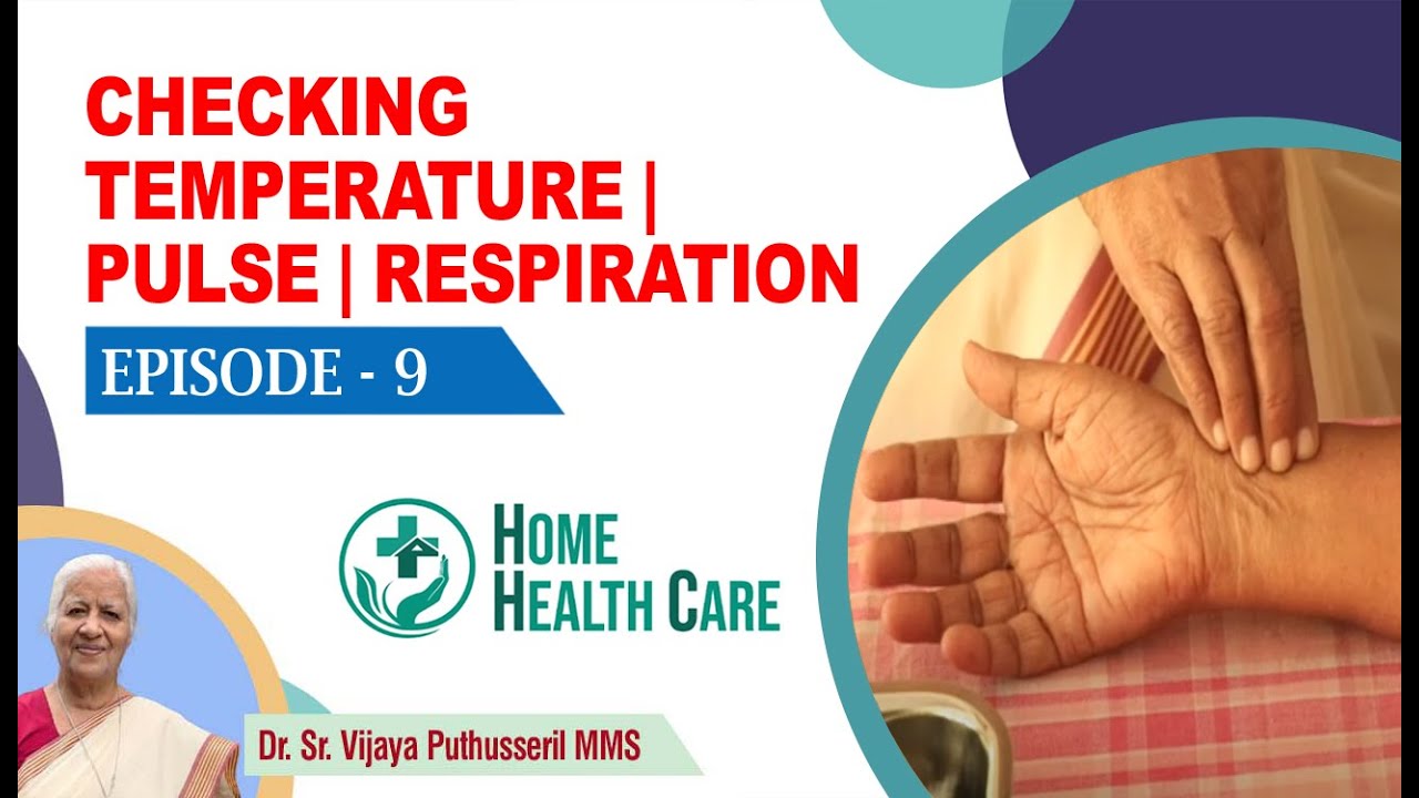 Episode 9 | CHECKING TEMPERATURE | PULSE | RESPIRATION | Home Health ...