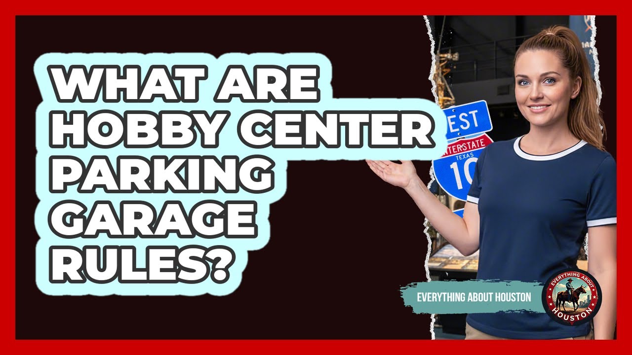 What Are Hobby Center Parking Garage Rules? - YouTube