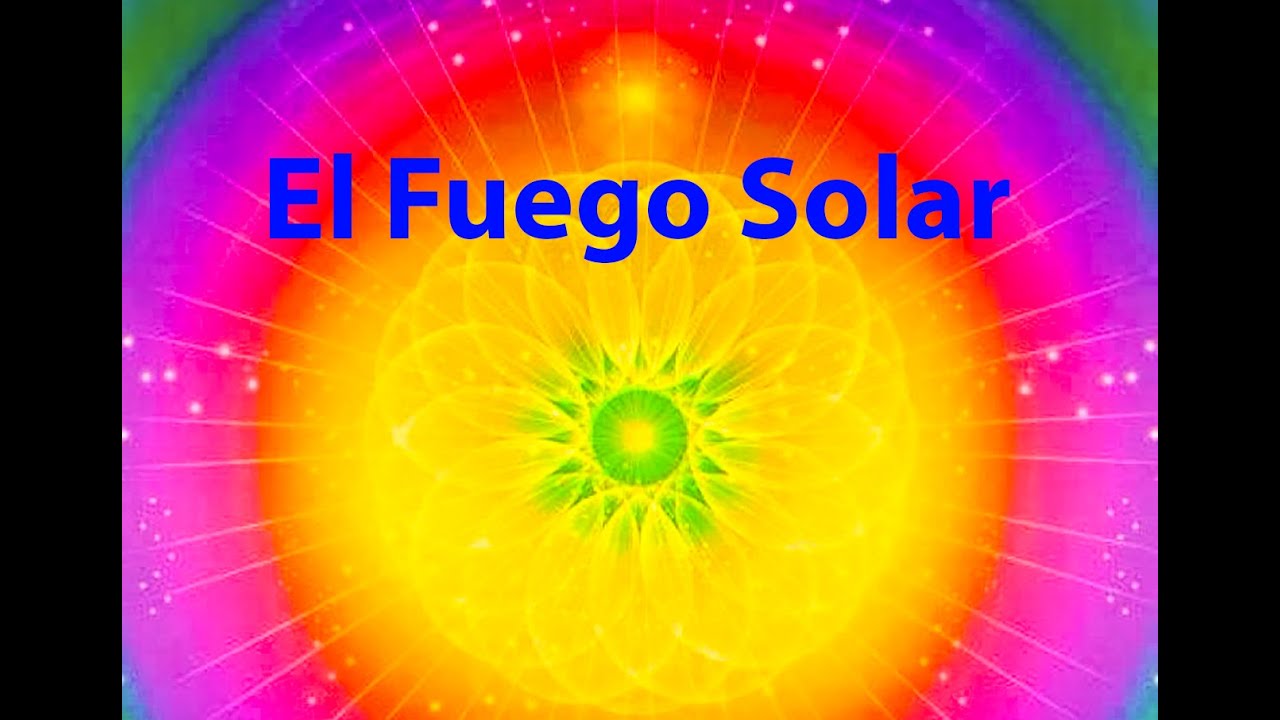 473. El Fuego Solar - YouTube