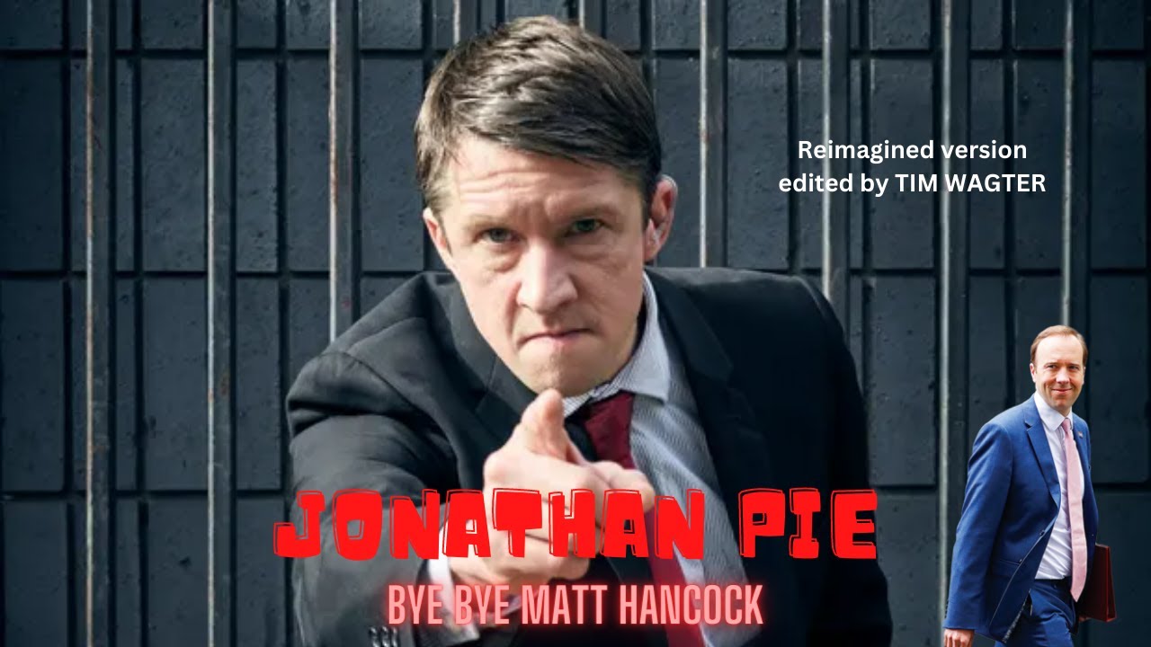 Jonathan Pie - Bye Bye Matt Hancock (June 26 2021) [Censored] - YouTube