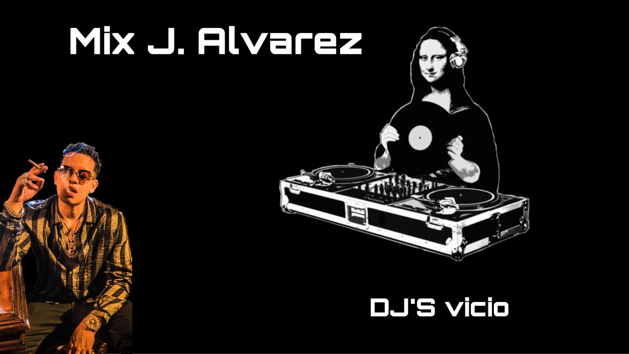 🔥MIX J ALVAREZ🔥DJS VICIO 💥 - YouTube