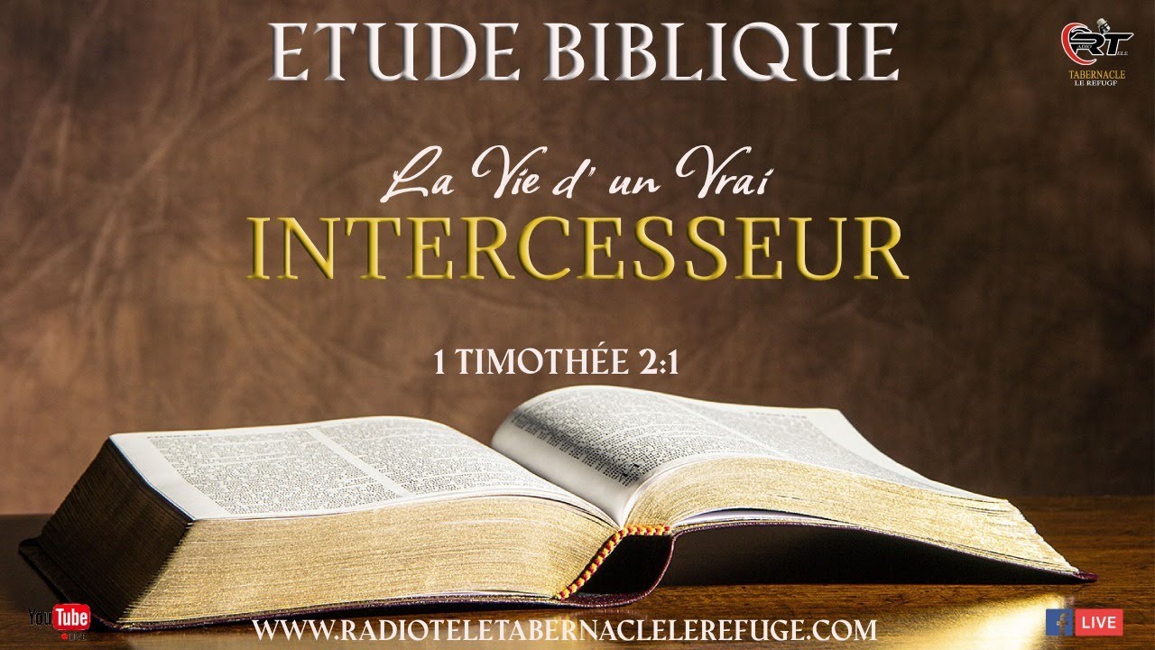 Mardi 04/03/25 ,Etude Biblique Theme : La Vie d un Vrai INTERCESSEUR ...
