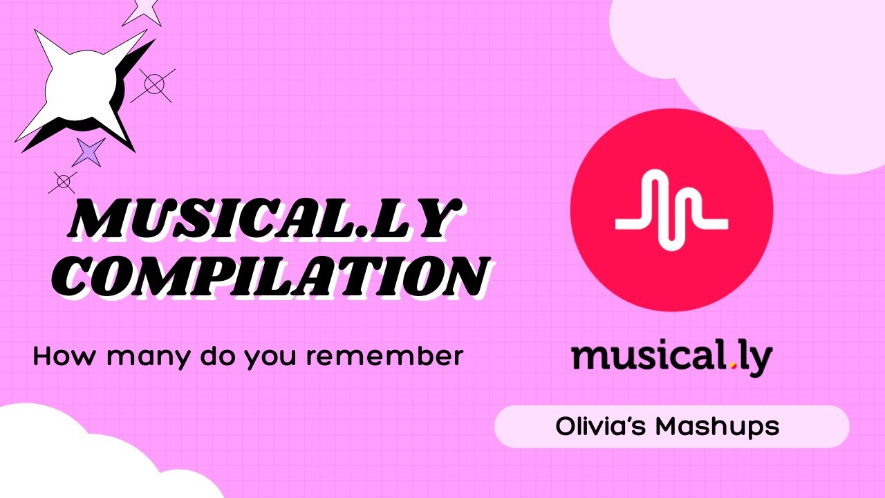 OLD MUSICAL.LY SONGS (MASHUP) - YouTube