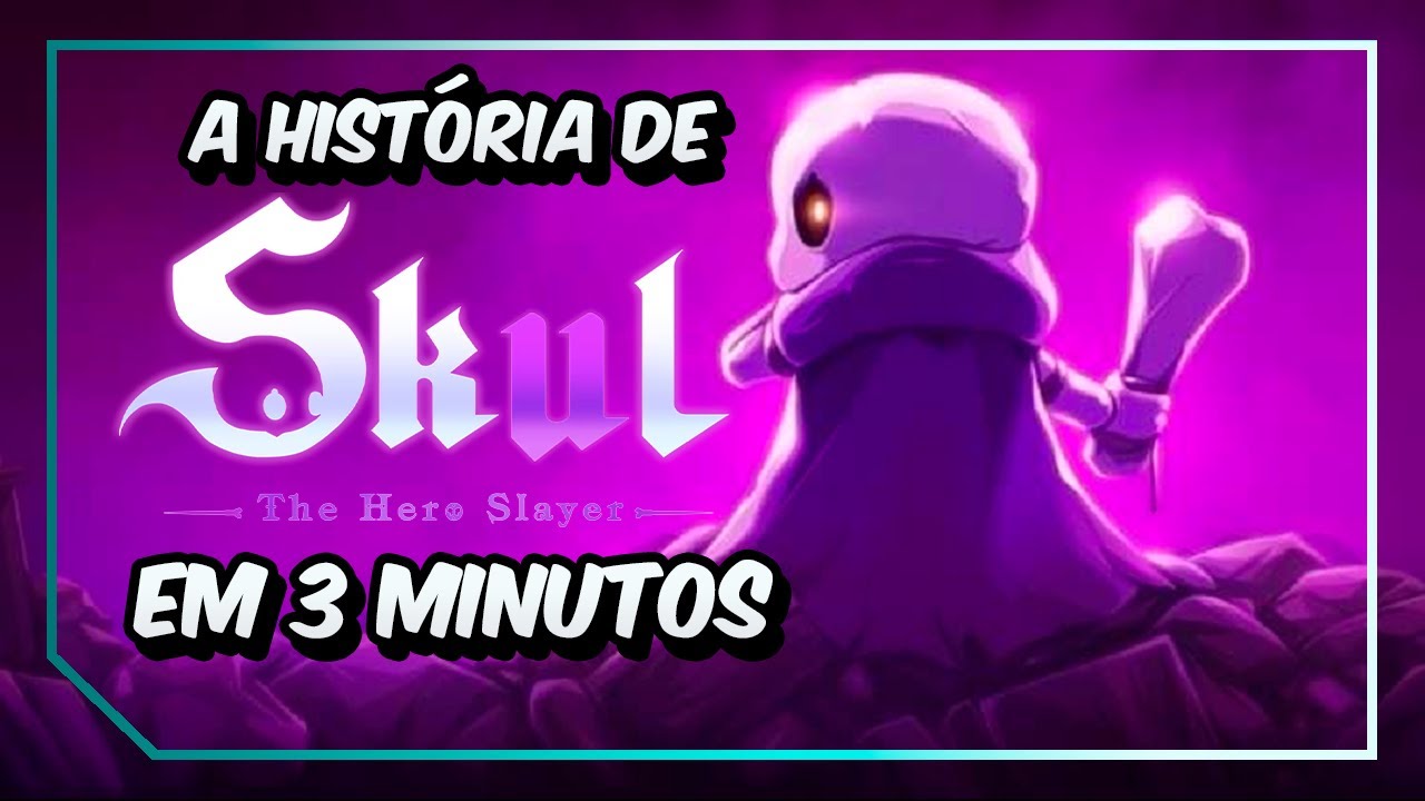 A HISTÓRIA DE SKULL THE HERO SLAYER EM 3 MINUTO - #SkullTheheroSlayer ...
