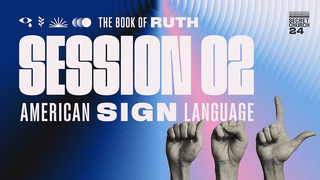 (ASL) Secret Church 24: Ruth - Part 2: Ruth Finds Favor in Boaz’s ...