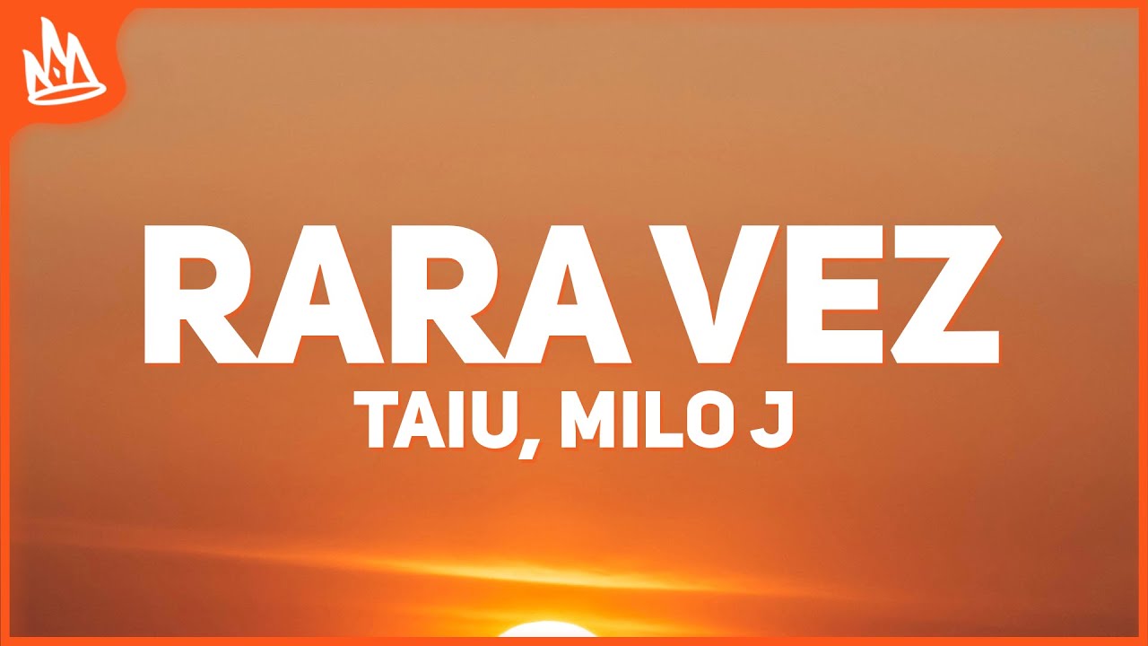 Taiu, Milo j - Rara Vez (Letra) - YouTube Music