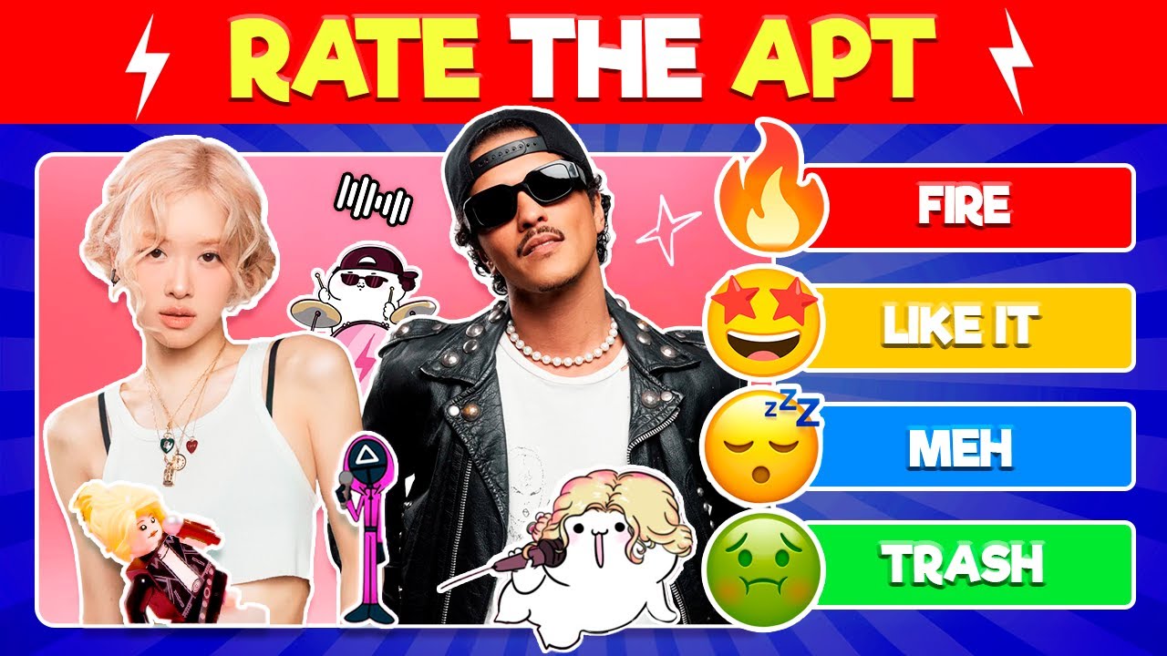 Rate the APT. Song Version 🎶 ROSÉ & Bruno Mars ~ APT. Songs and ...