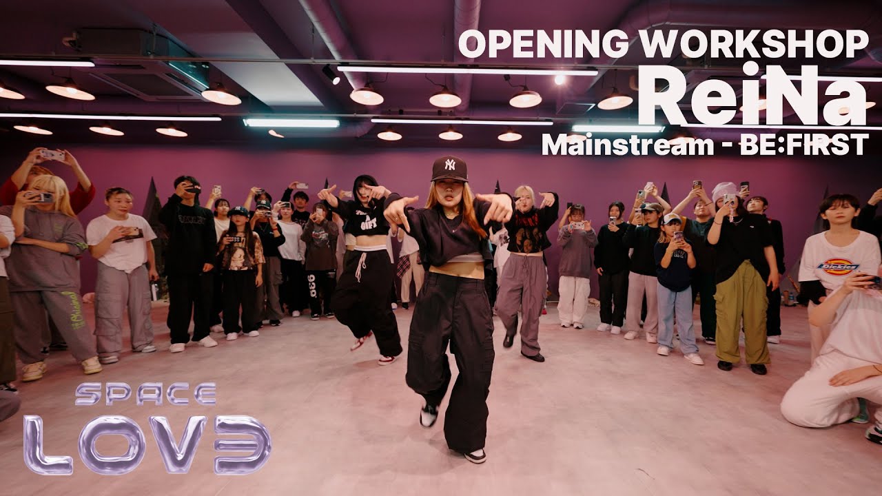 【Choreo Class】 ReiNa(from, Rht.) WORKSHOP : Mainstream - BE:FIRST - YouTube