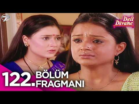 Deli Divane (Bidaai) Hint Dizisi 122. Bölüm Fragmanı @Kanal7
