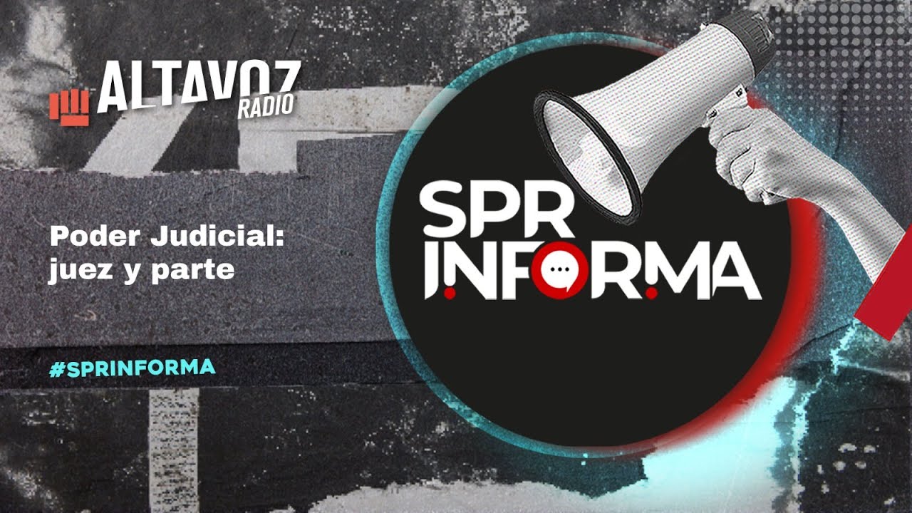 Poder Judicial: juez y parte - YouTube