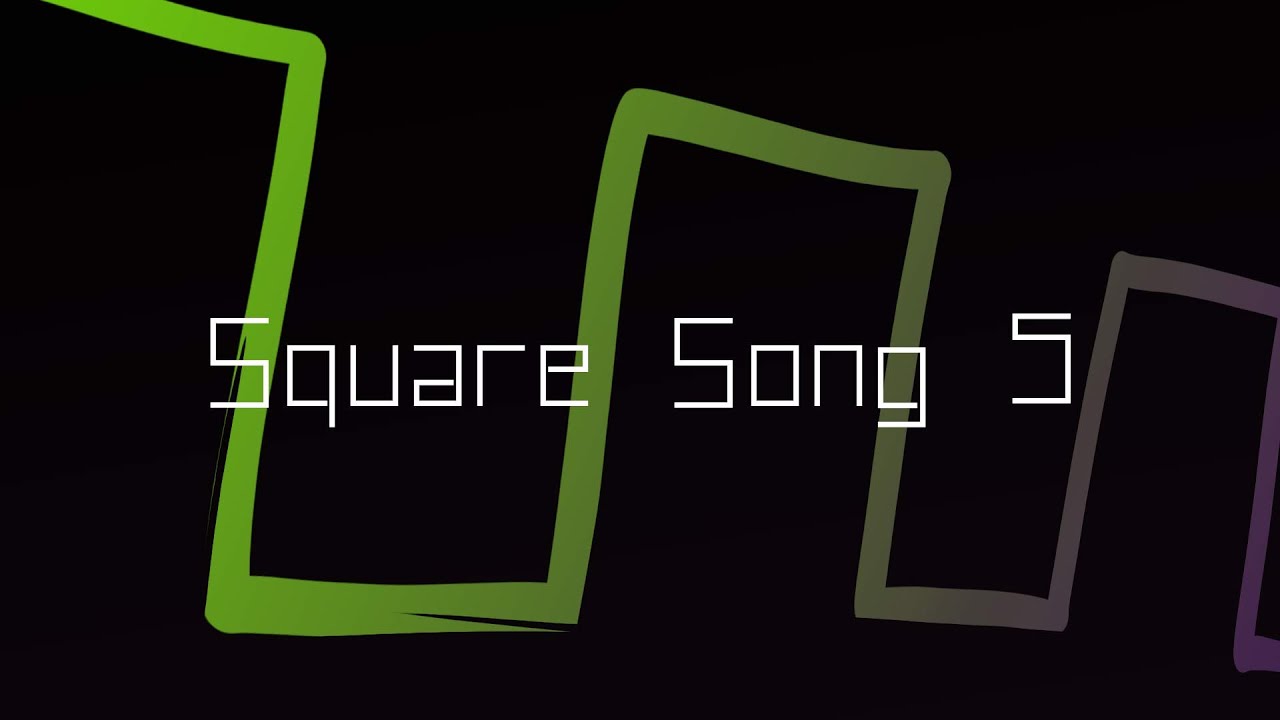 Square Song 5 - YouTube