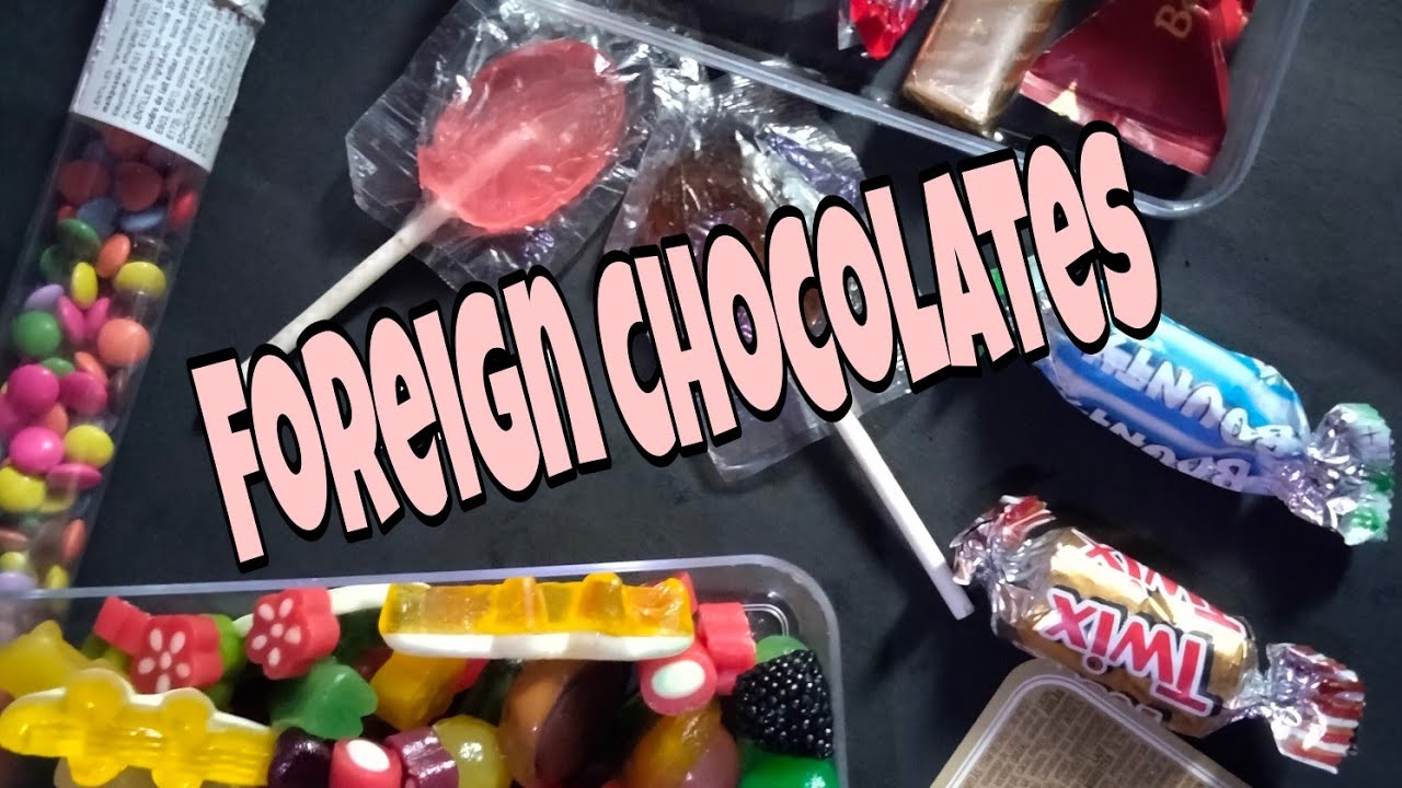 Foreign chocolates🌈🍫🍭🍬 candies🍭🍬 - YouTube