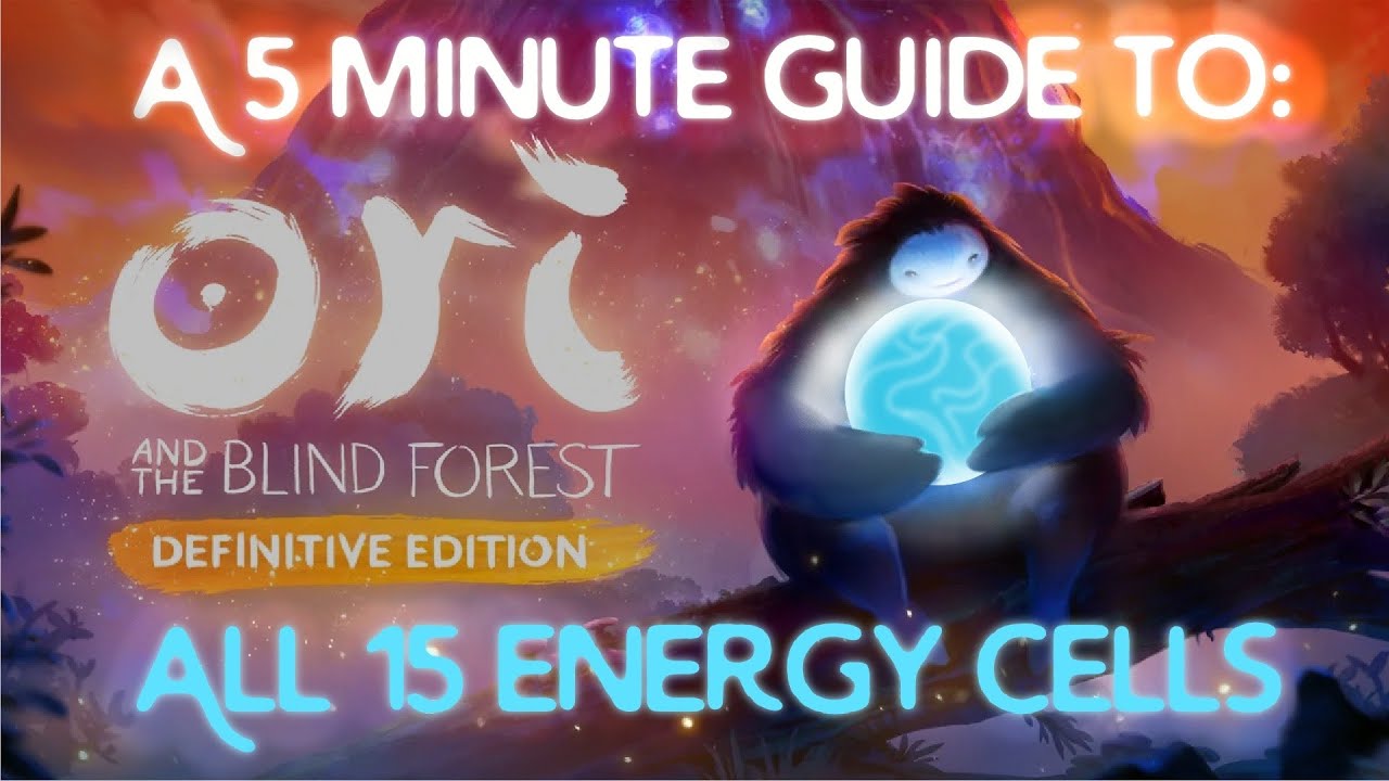 Ori and the Blind Forest (Definitive Edition) - Find All 15 Energy ...