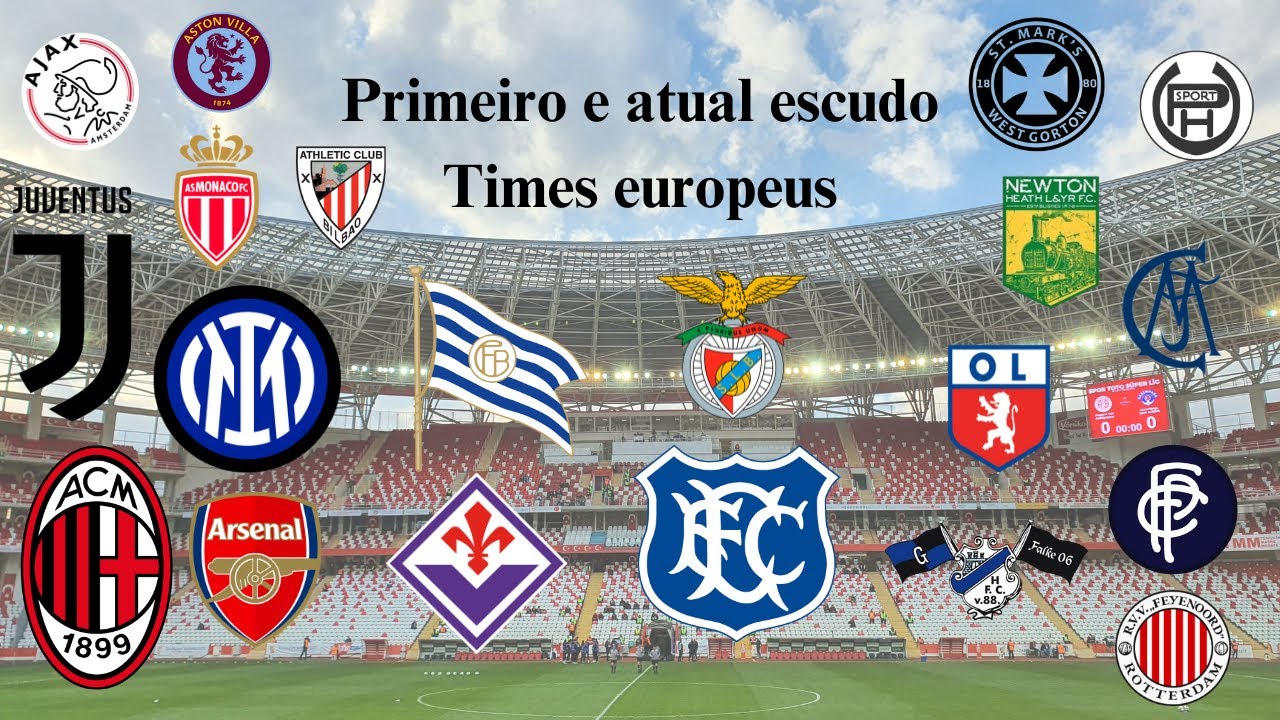 PRIMEIRO E ATUAL ESCUDO - TIMES EUROPEUS - YouTube