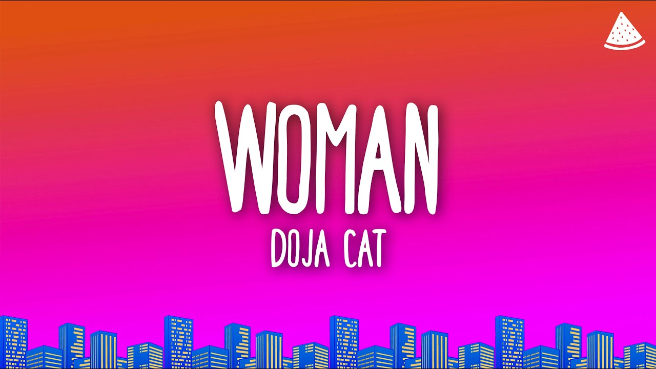 Doja Cat - Woman (Lyrics) - YouTube