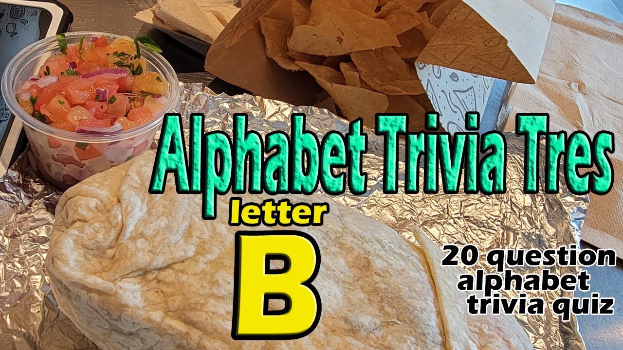 "B" - ALPHABET TRIVIA TRES - 20 Answers that start with "B" {ROAD ...