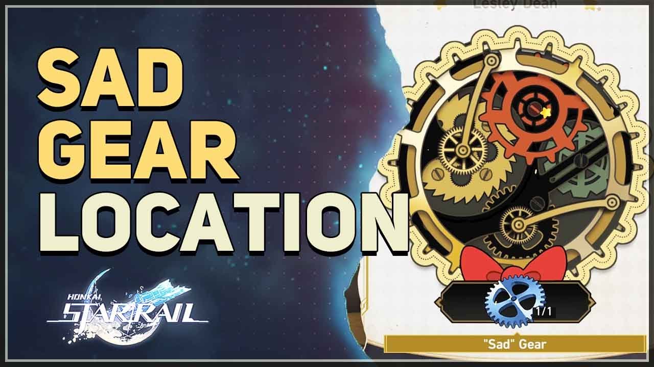 Sad Gear Location Honkai Star Rail - YouTube