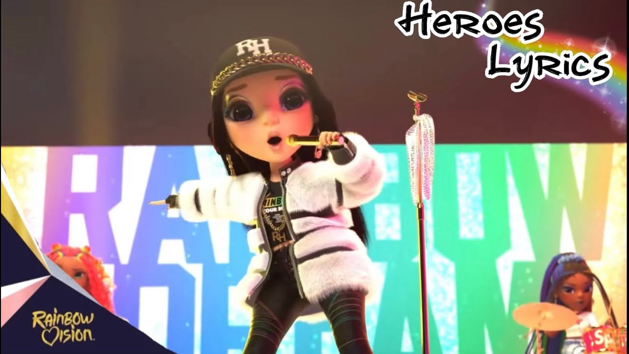 Rainbow high Rainbow vision semi finals Heroes Lyrics - YouTube