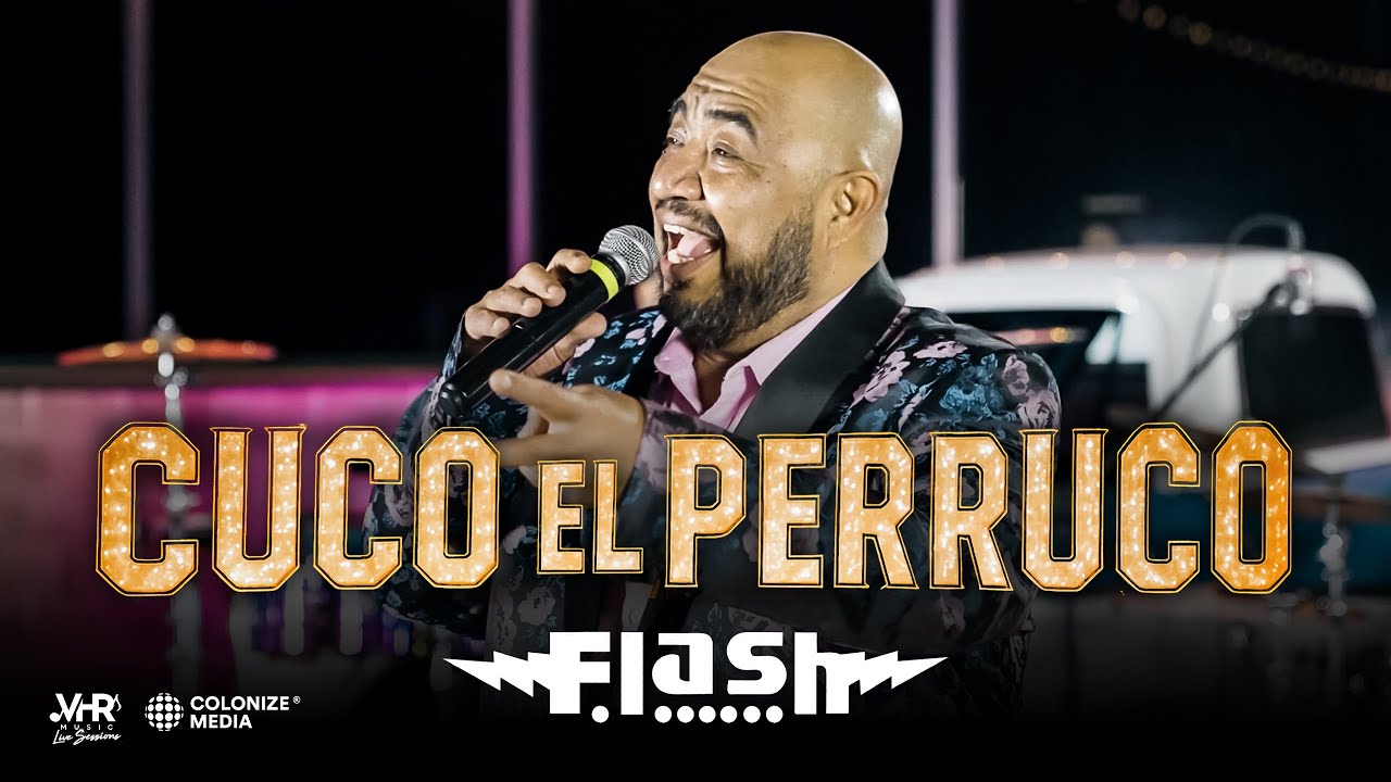 Grupo Flash - Cuco El Perruco (En Vivo) - YouTube