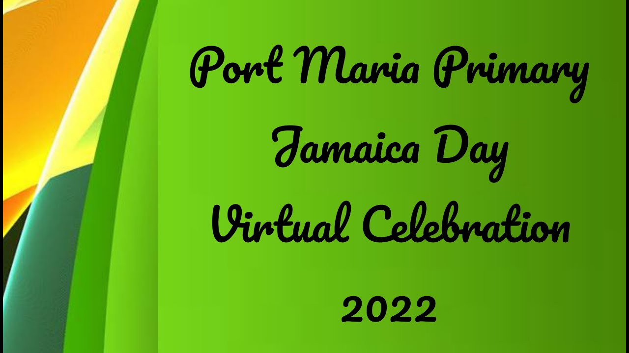 Port Maria Primary's Jamaica Day Celebration 2022 - YouTube