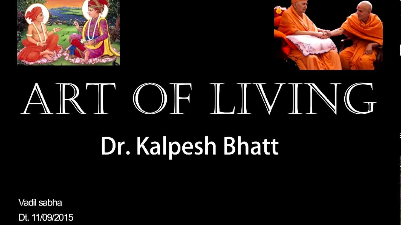 ART OF LIVING | By Shri Kalpesh Bhatt | Making of Mystic India ...