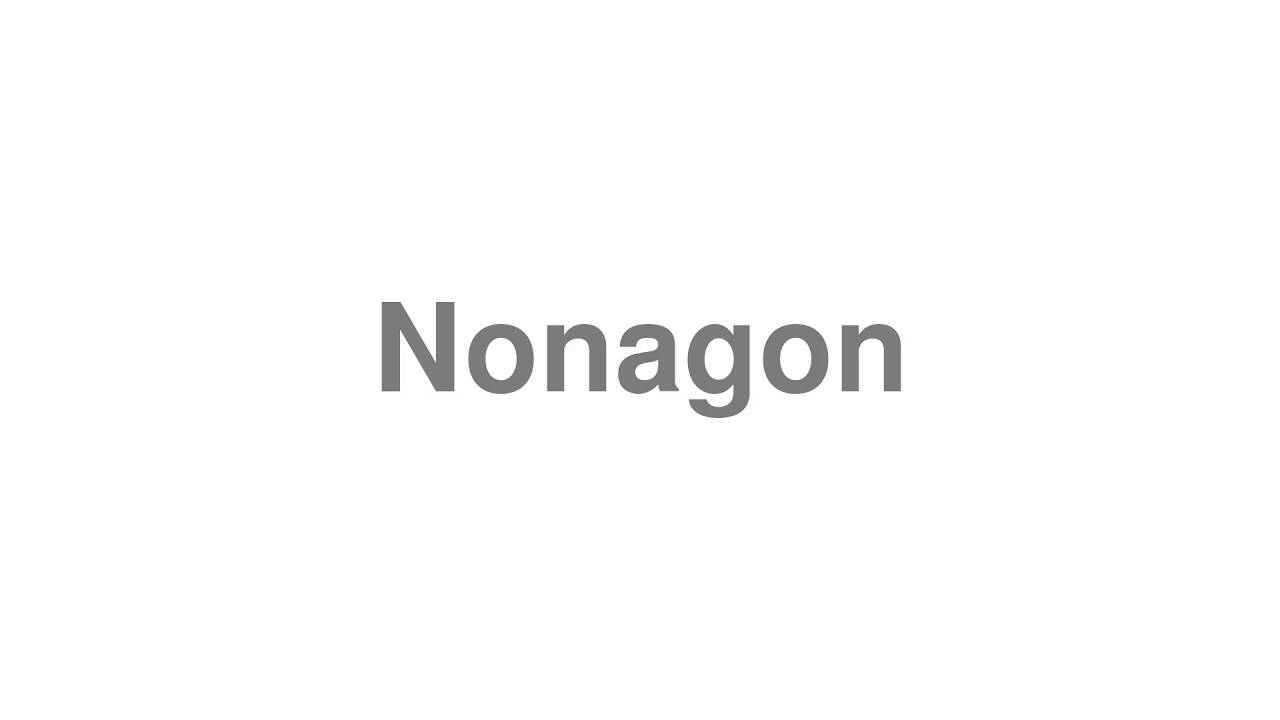 How to Pronounce "Nonagon" - YouTube