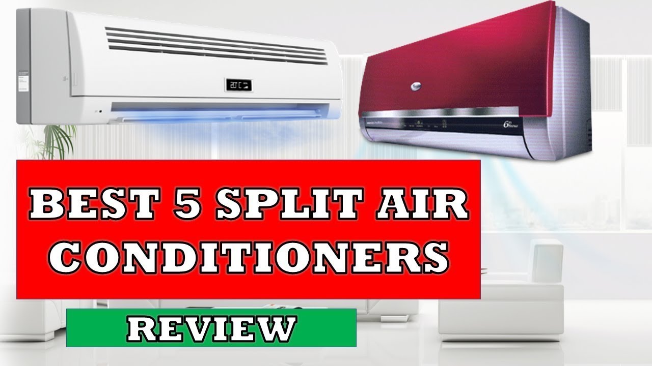 Top 5 Best Split Air Conditioner In 2023 Best Air Conditioners For Usa