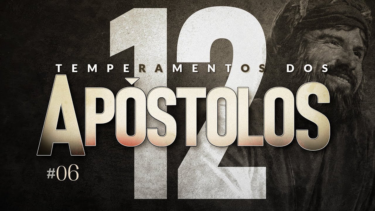 TEMPERAMENTO DOS 12 APÓSTOLOS - Felipe - Aula #06 - Curso de Estudo da Bíblia - Teologia - YouTube