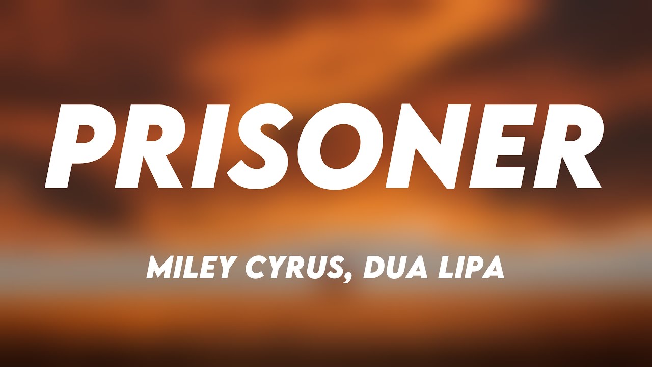 Prisoner - Miley Cyrus, Dua Lipa [Lyrics Video] 🎃 - YouTube