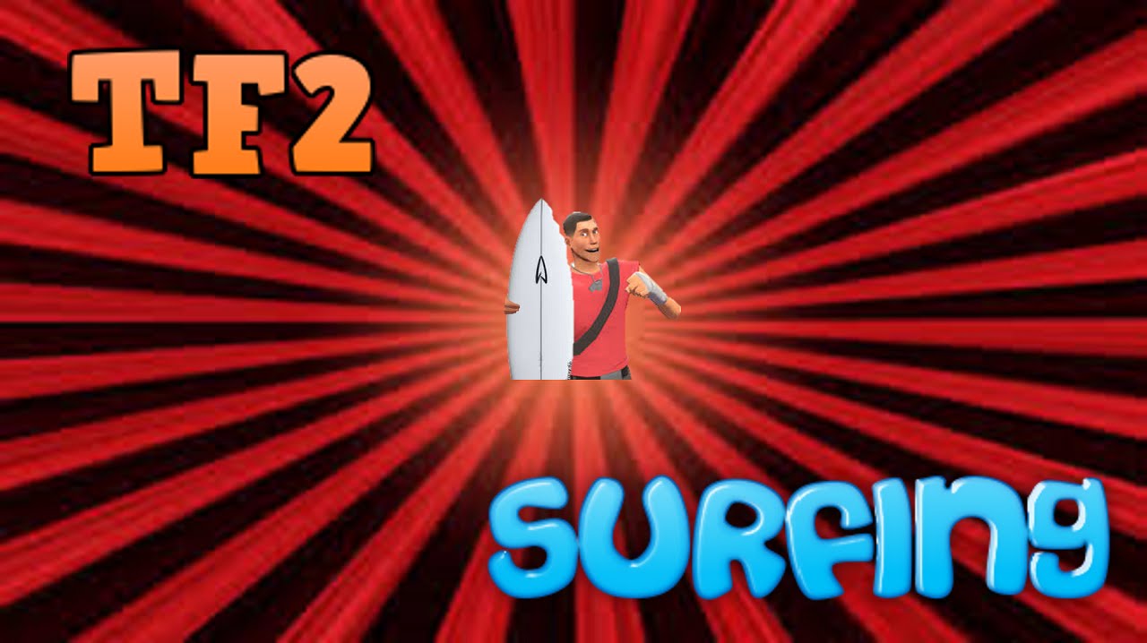 TeamFortress 2 | TF2 how to surf - YouTube