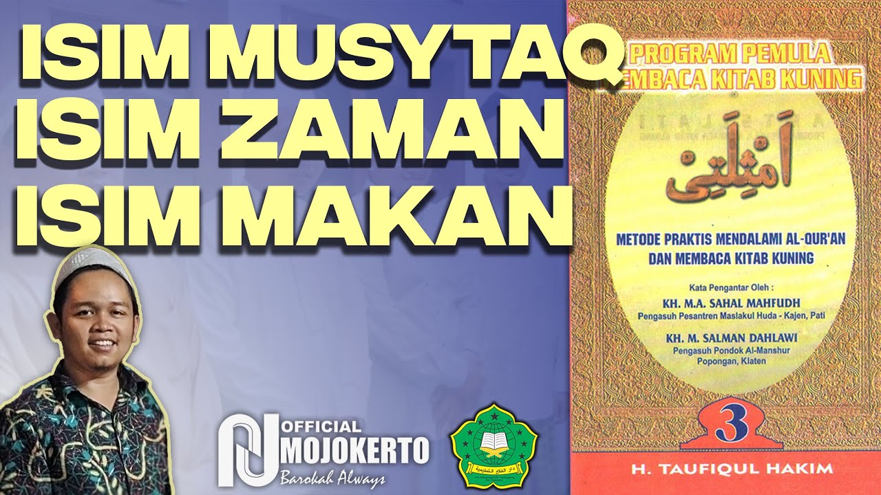 ISIM MUSTAQ, ISIM ZAMAN, DAN ISIM MAKAN || NGAJI AMTSILATI #18 - YouTube