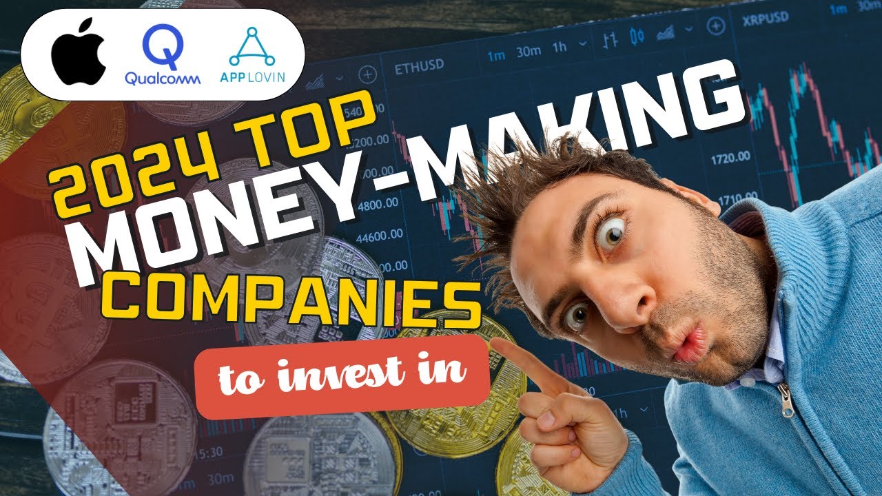 "2024 Top Money Making Companies to Invest In" - YouTube