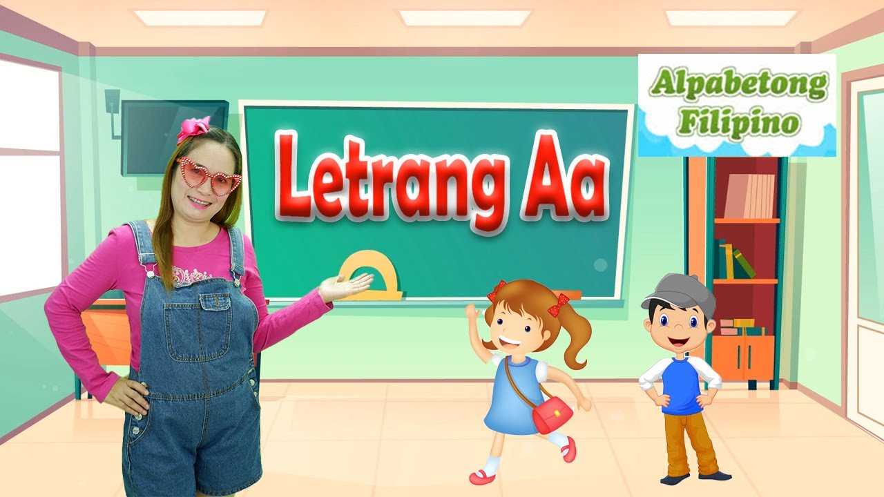 LETRANG Aa_ALPABETONG FILIPINO PARA SA PANIMULANG PAGBASA SA KINDERGARTEN - YouTube