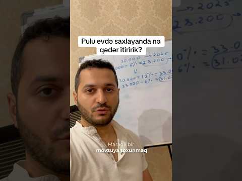 Pulu evdə saxlamaq yoxsa banka qoymaq?
