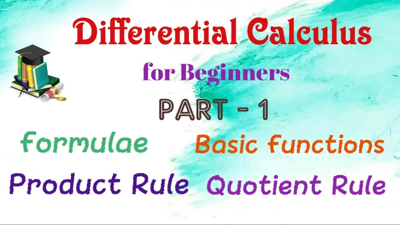 Differential Calculus for Beginners | Basic Derivatives | Part - 1 ...