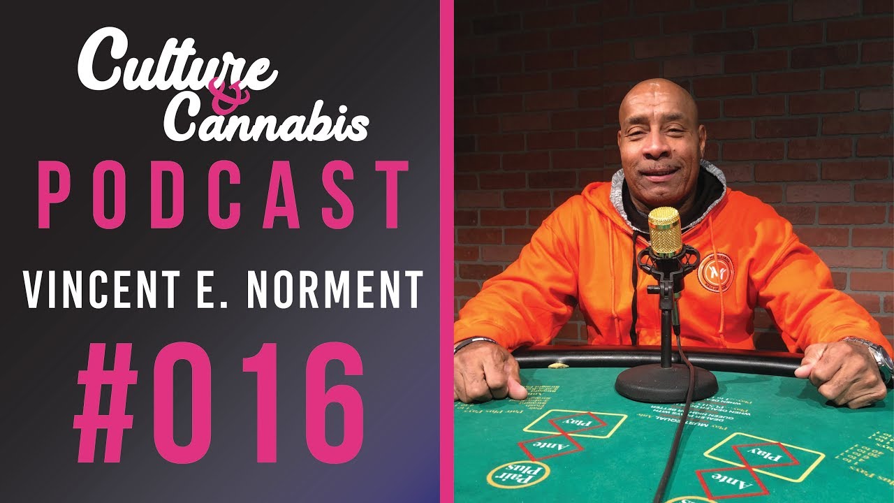 Culture & Cannabis Episode #016 - Vincent E. Norment - YouTube