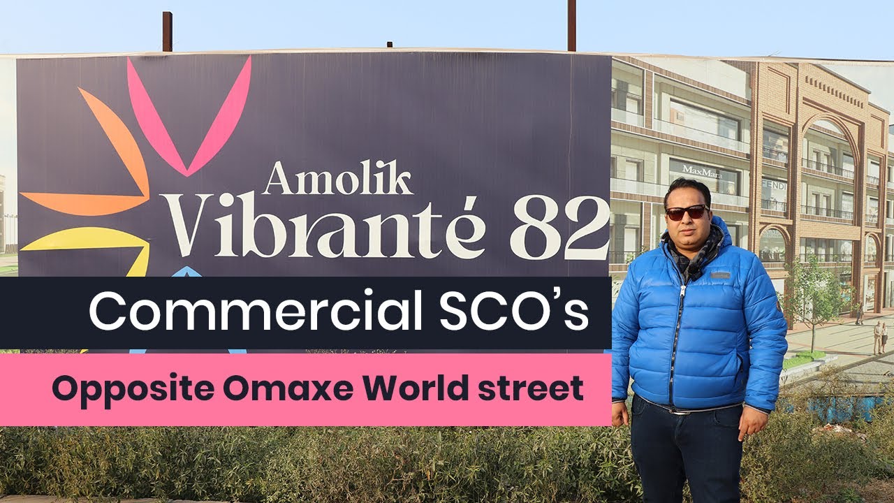 Amolik Vibrante 82 Commercial SCO Opposite To Omaxe World Street - YouTube