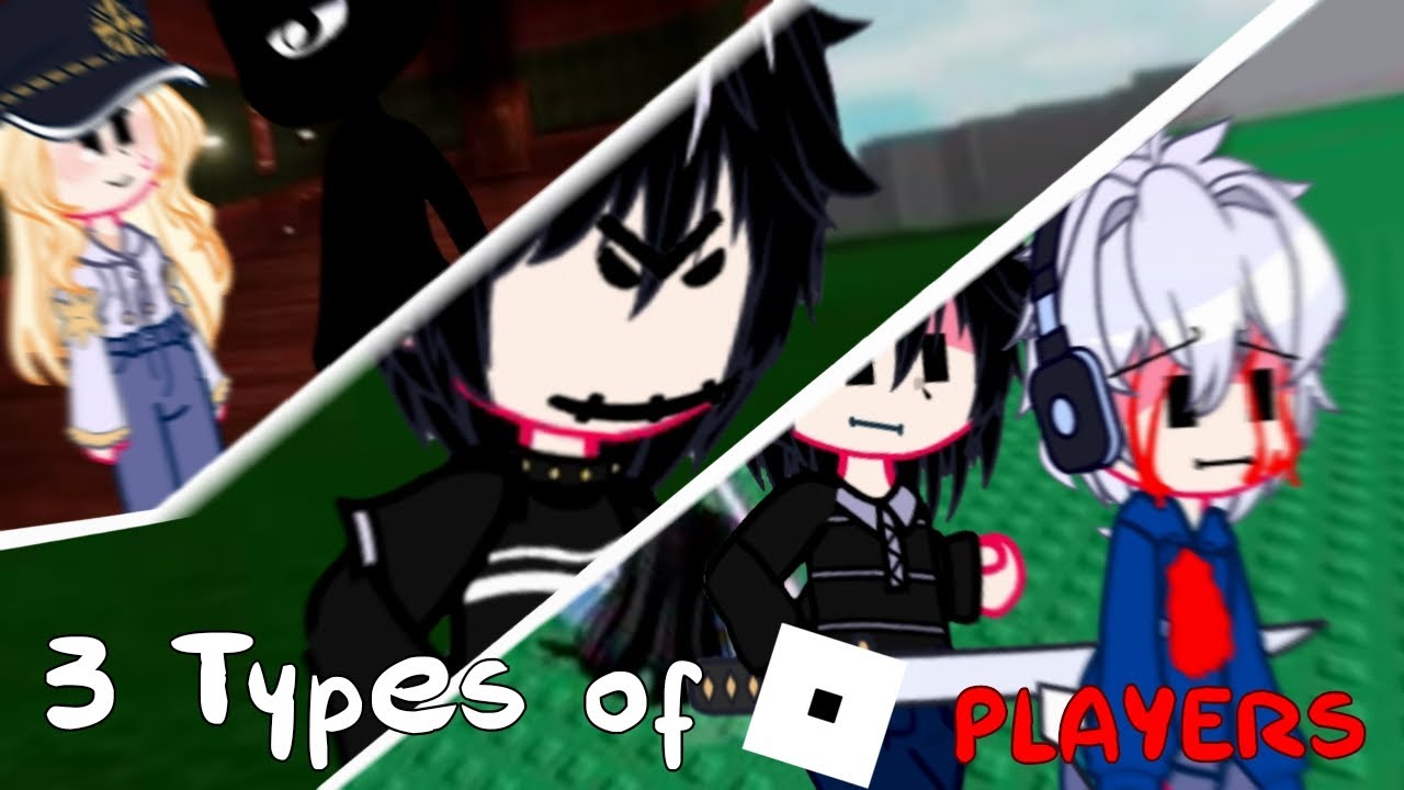 3 TYPES of ROBLOX players in GACHA CLUB! || Gacha club •• Mania_Gacha ...