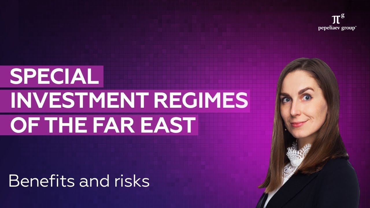 Special Investment Regimes in the Russian Far East: benefits and risks ...