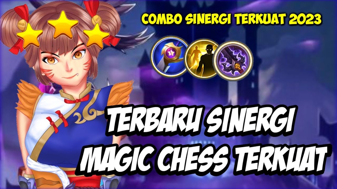 TERBARU SINERGI MAGIC CHESS TERKUAT 2023 _ SINERGI MAGIC CHESS COMBO ...