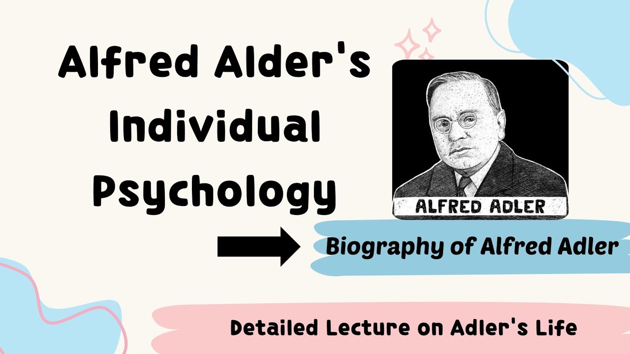 Life of alfred adler| Biography of Alfred Adler| lecture on Alder ...