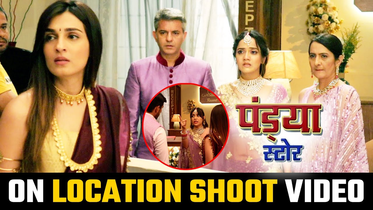 Pandya Store | On Location Shoot Video : Dhara Angry on Shweta During ...