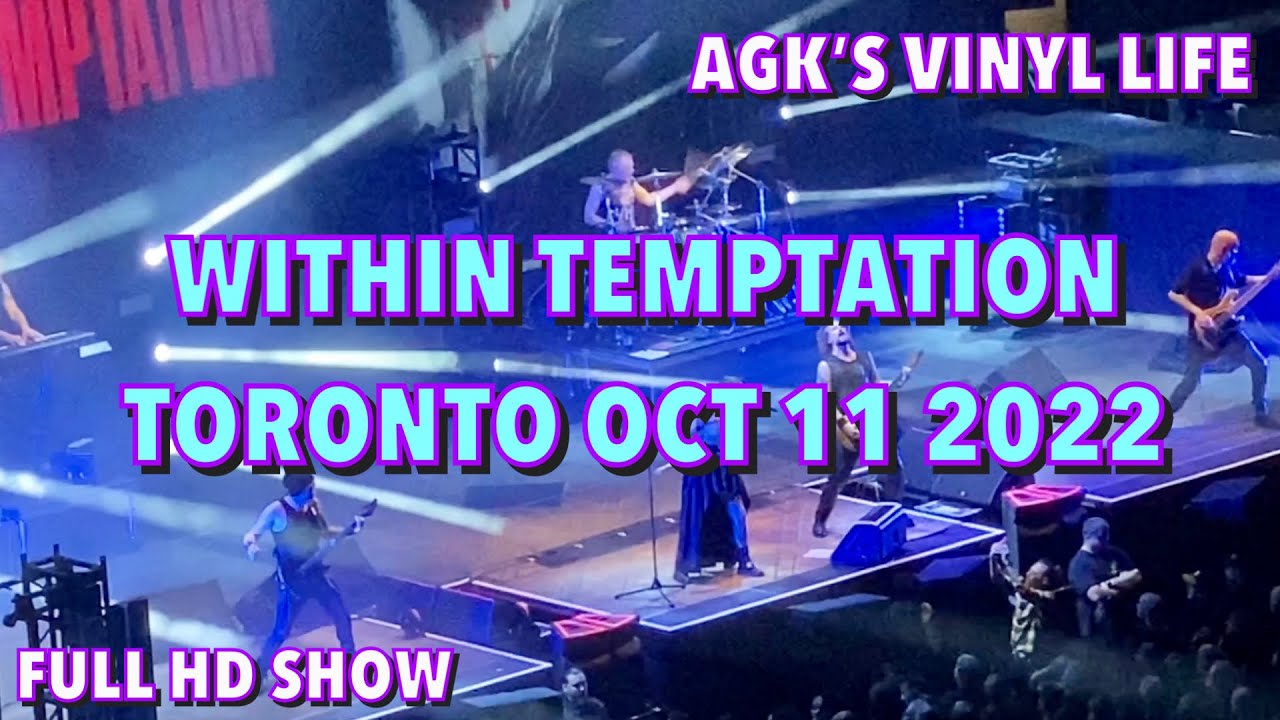 ‘Within Temptation’ Live In Concert, Toronto, Oct 11 2022 (Full HD Set ...