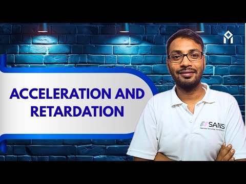 Acceleration and Retardation Explained | Full Concept with Examples ...