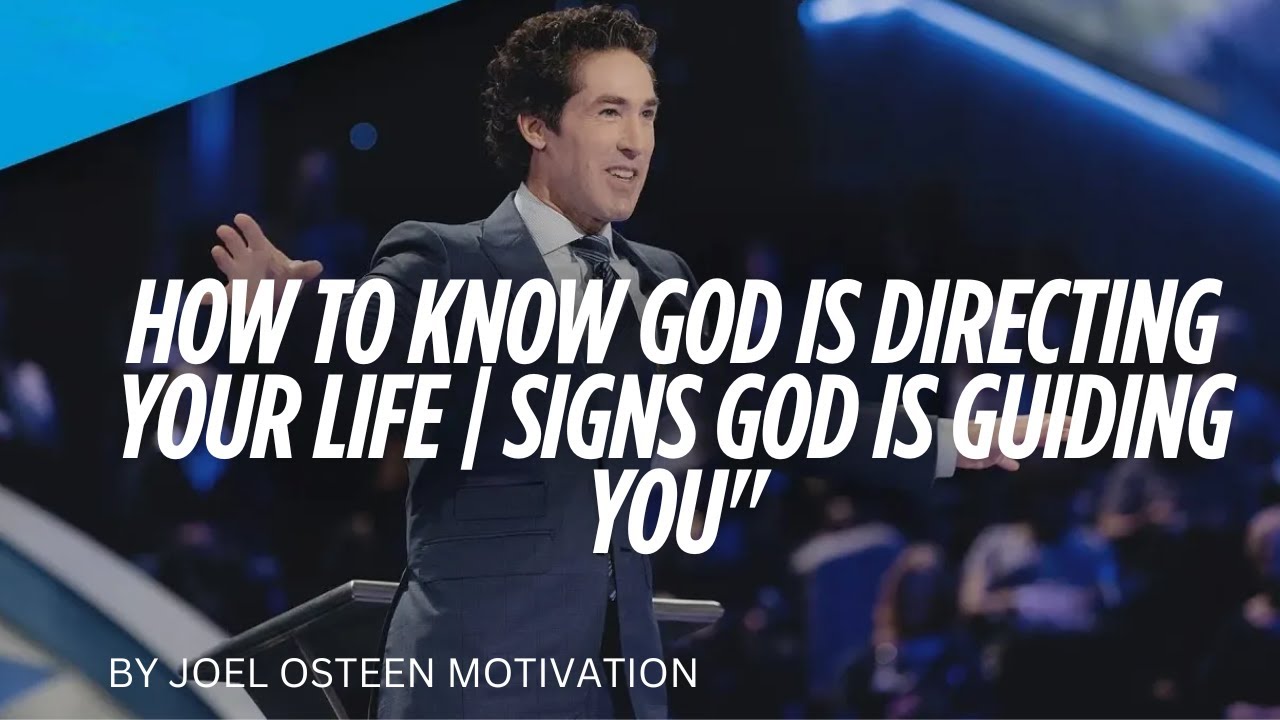 How to Know God Is Directing Your Life Signs God Is Guiding You|BY JOEL ...