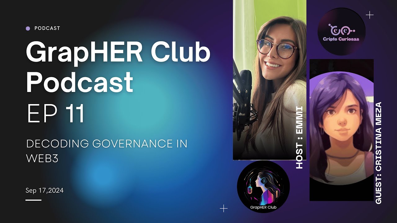 GrapHER Club Podcast EP11 | Cristina Meza | Decoding Governance in Web3 - YouTube