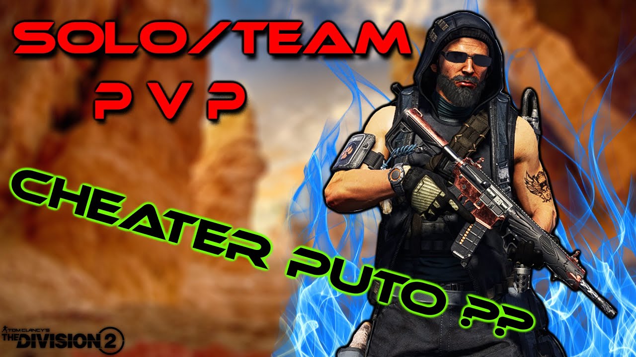 Division 2 Hackuations Lol Soloteam Pvp Youtube