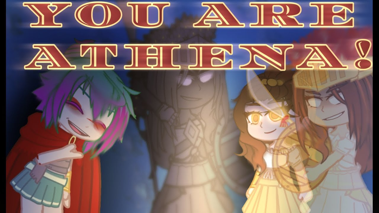 ⚡♧YOU ARE ATHENA♧⚡ [Gacha trend] - YouTube