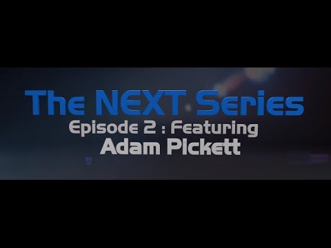 The NEXT Series Episode 2: Adam Pickett - YouTube